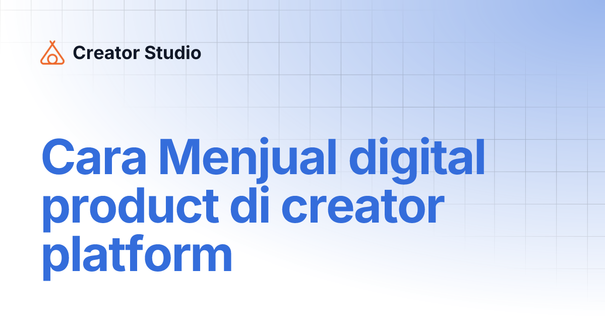Cara Menjual digital product di creator platform | Creator Studio