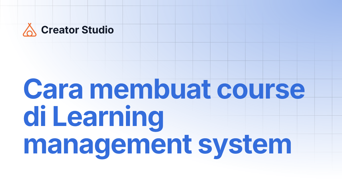 Cara membuat course di Learning management system | Creator Studio