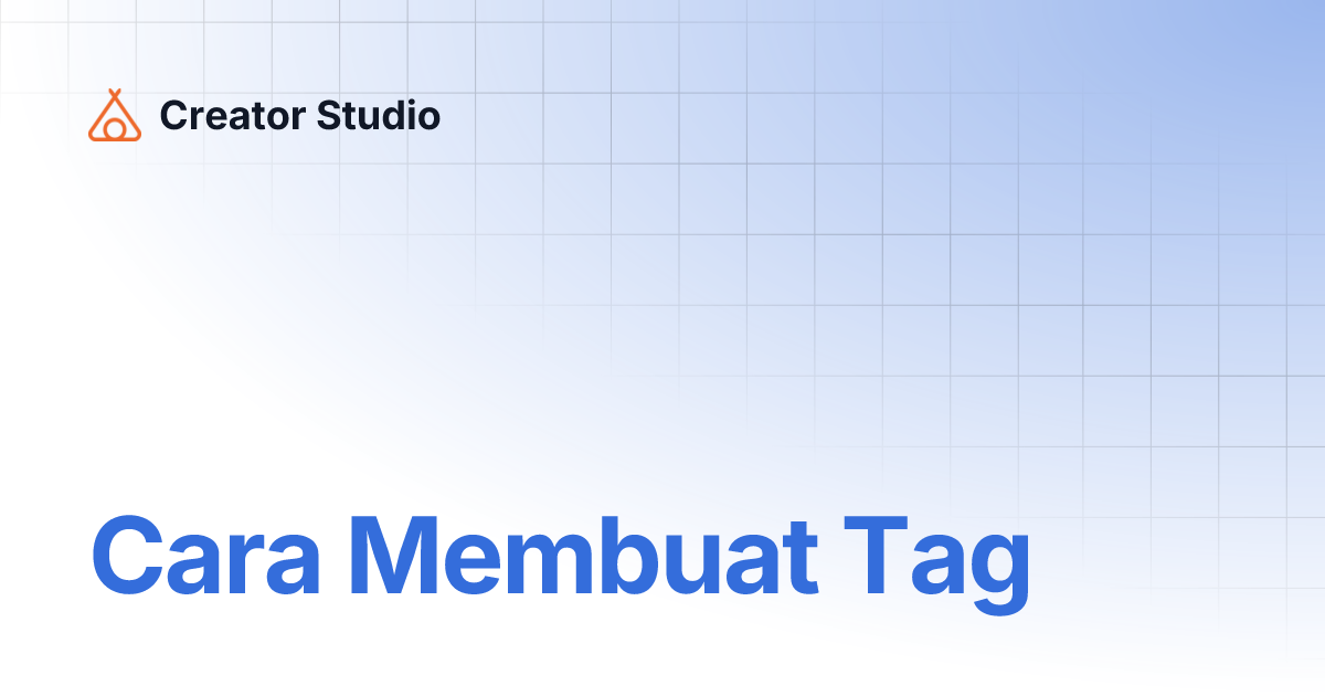 Cara Membuat Tag | Creator Studio