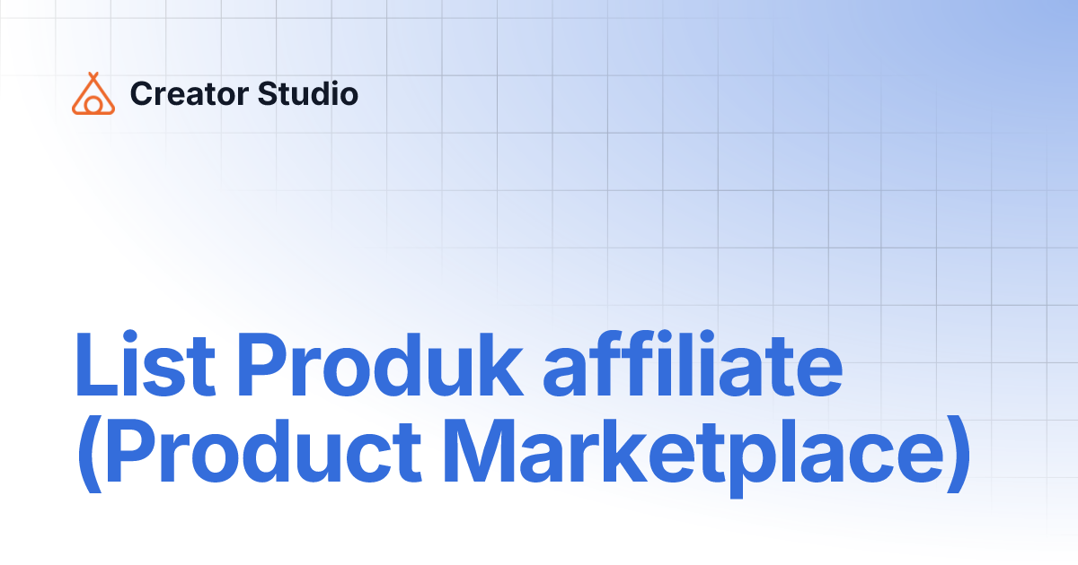 List Produk affiliate (Saved Product) | Creator Studio