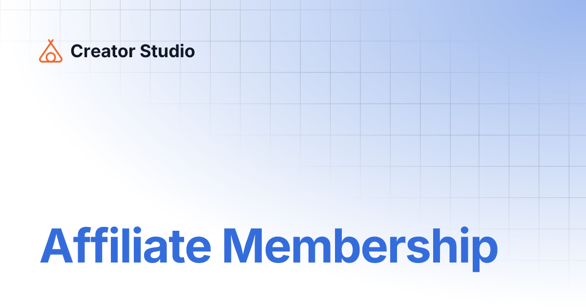 Affiliate Membership | Creator Studio